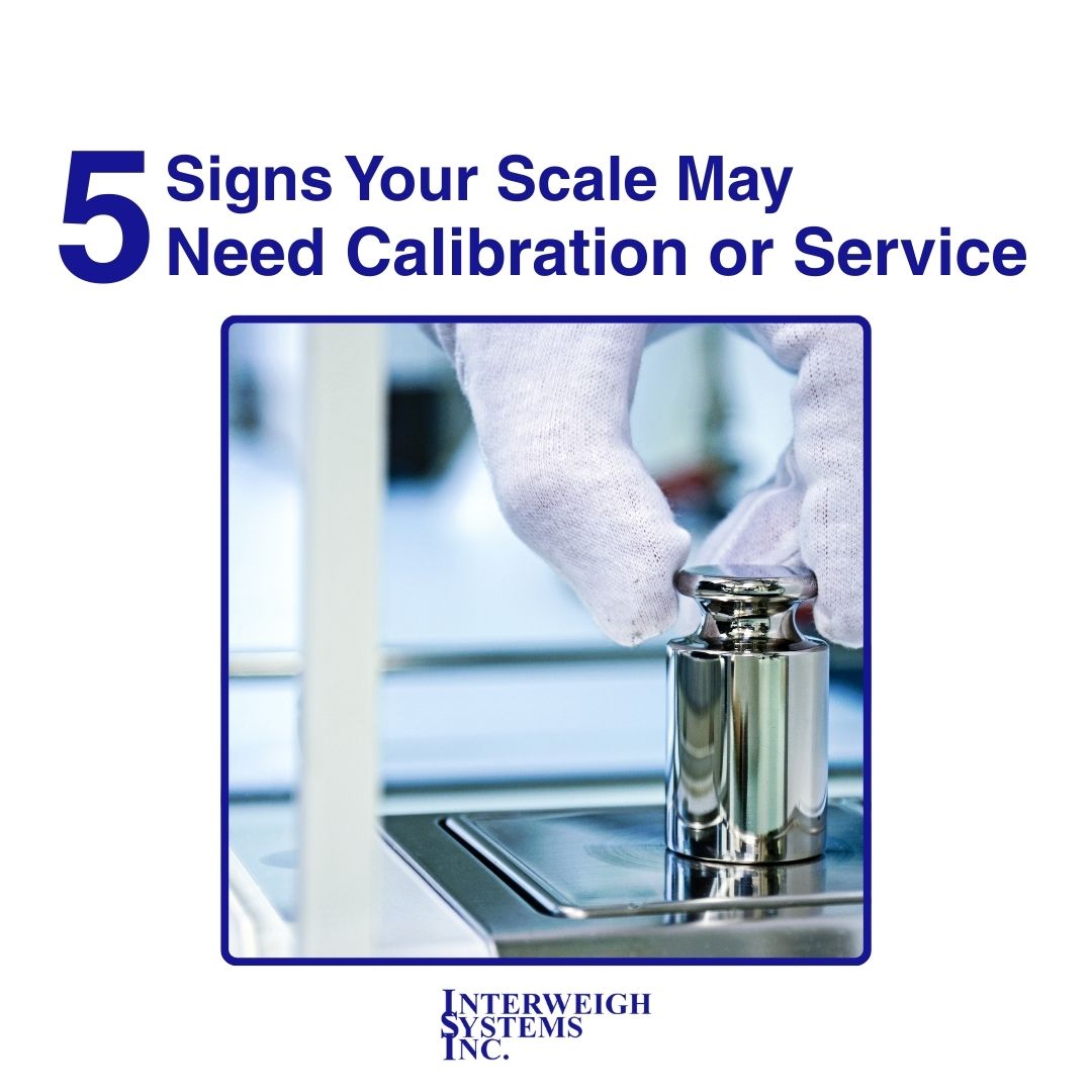 5 Signs Your Scale Needs Calibration | Interweigh Systems – Interweigh ...